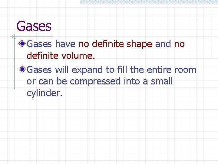 States of Matter and the Gas Laws Matter