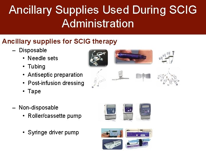 Importance of Ancillary Supplies for Subcutaneous Immunoglobulin Infusion