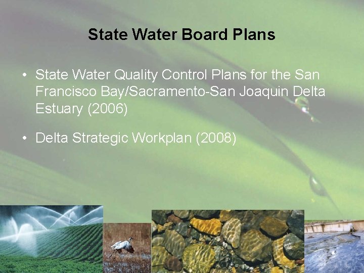 THE STATE WATER RESOURCES CONTROL BOARDS ROLE IN