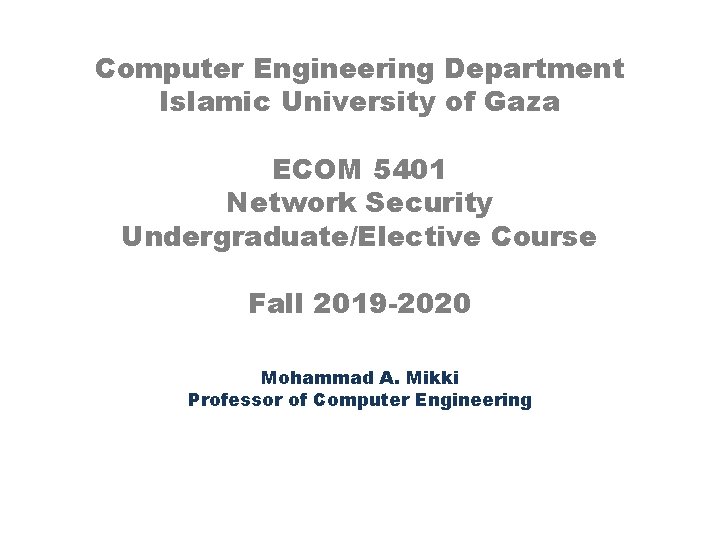 Computer Engineering Department Islamic University of Gaza ECOM