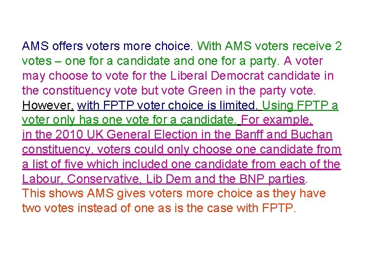 The Additional Member System provides greater choice and