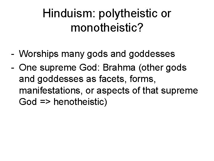 HINDUISM BACKGROUND Thirdlargest religion after Christianity and Islam