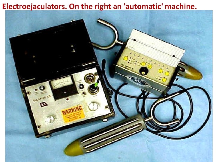 Methods of semen collection Artificial vagina Electroejaculater Message