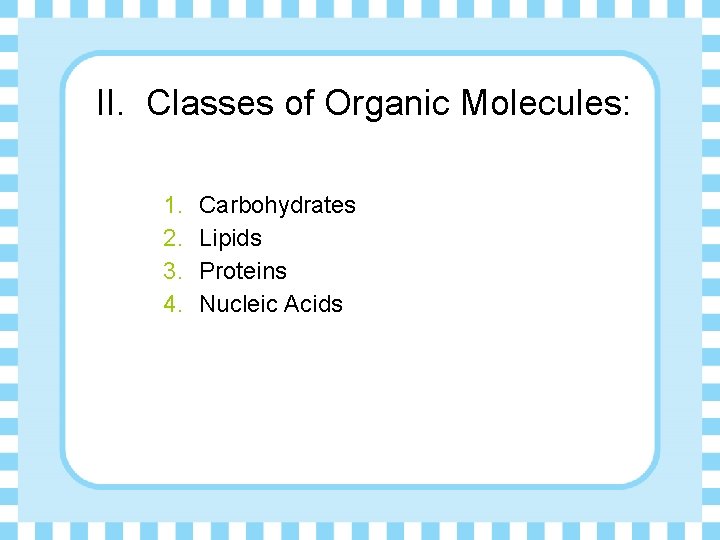 The Structure and Function of Macromolecules Learning objective