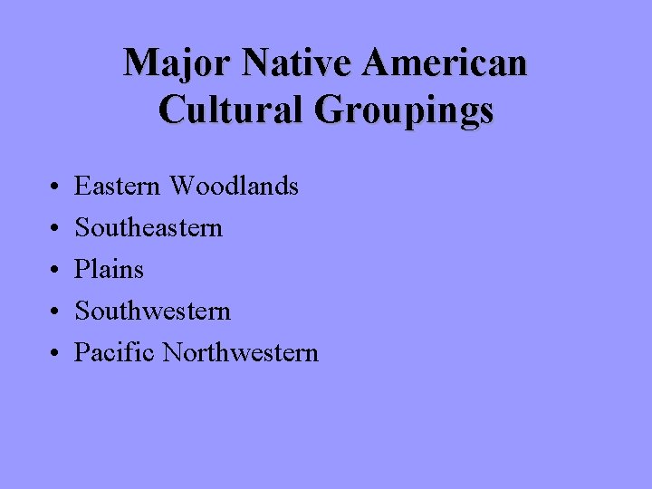 Native Americans Cultural Groups Eastern Woodlands Southeastern Plains