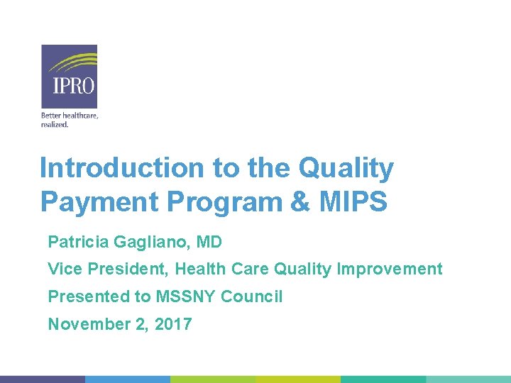 Introduction to the Quality Payment Program MIPS Patricia