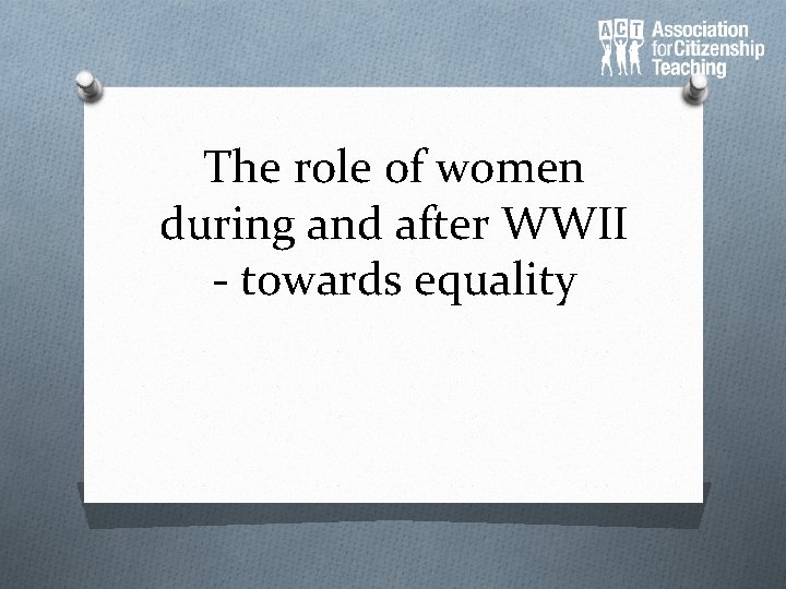 The role of women during and after WWII