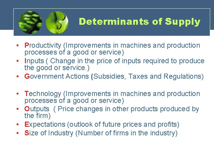 Supply and Demand The Basics What are three