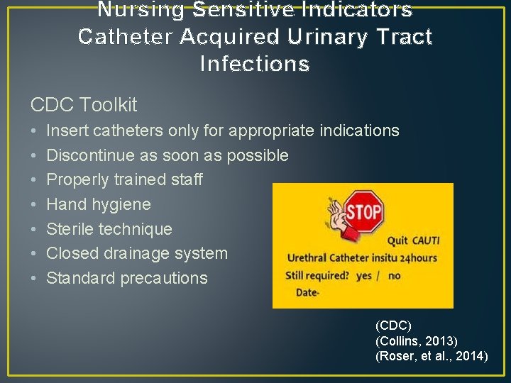 Nursing Sensitive Indicators Catheter Acquired Urinary Tract Infections