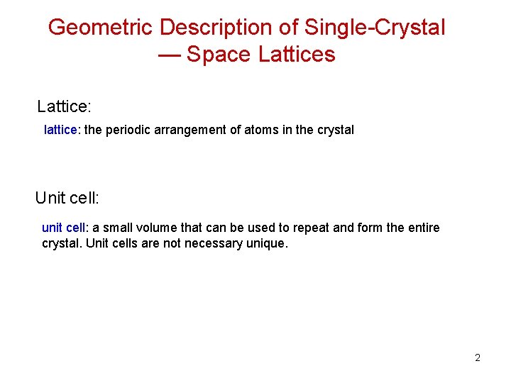 Basic Crystallography 24 January 2014 Three general types