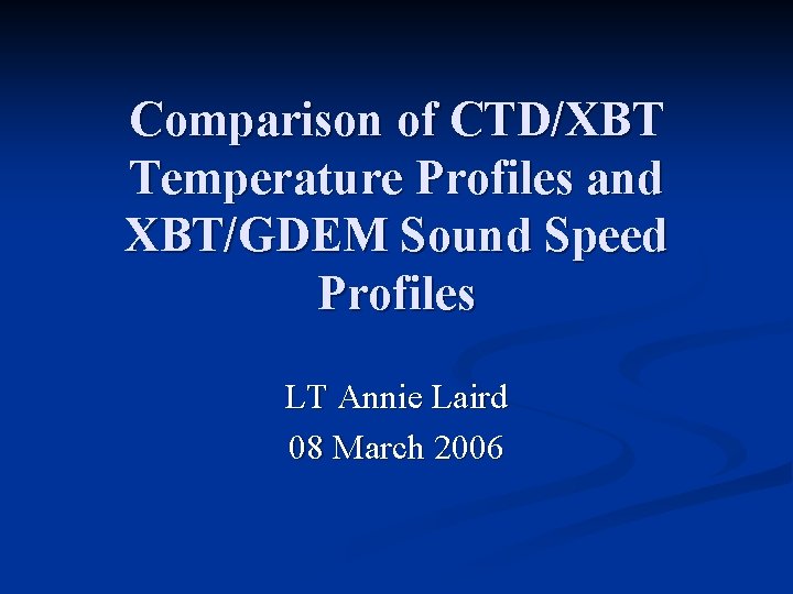 Comparison of CTDXBT Temperature Profiles and XBTGDEM Sound