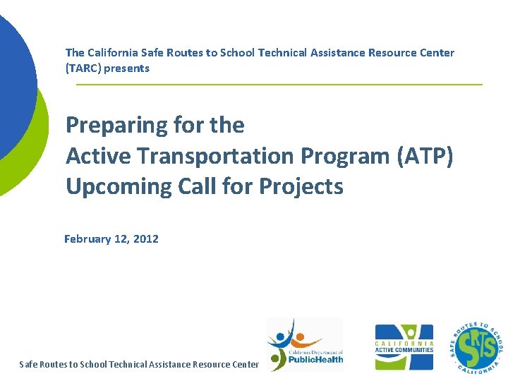 The California Safe Routes to School Technical Assistance