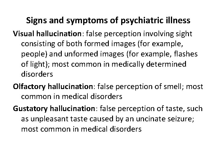 Signs and symptoms of psychiatric illness Signs and