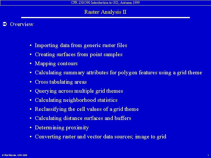 CFR 250590 Introduction to GIS Autumn 1999 Raster