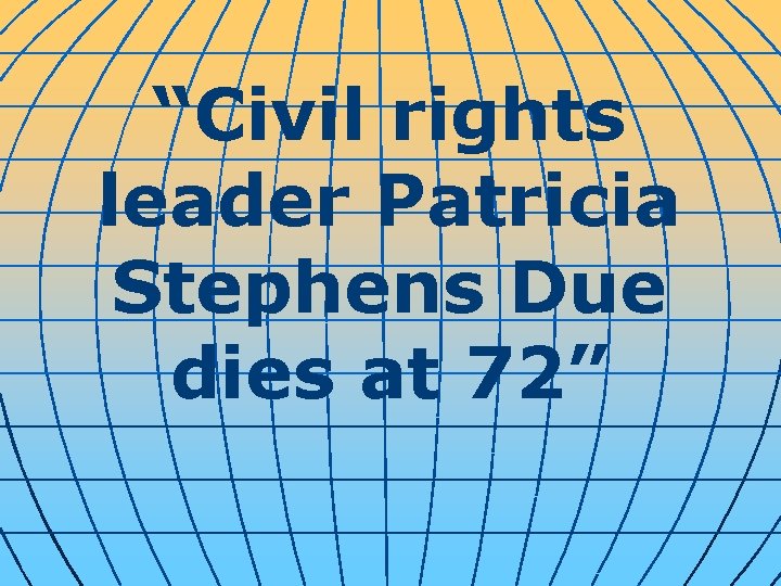 Civil rights leader Patricia Stephens Due dies at