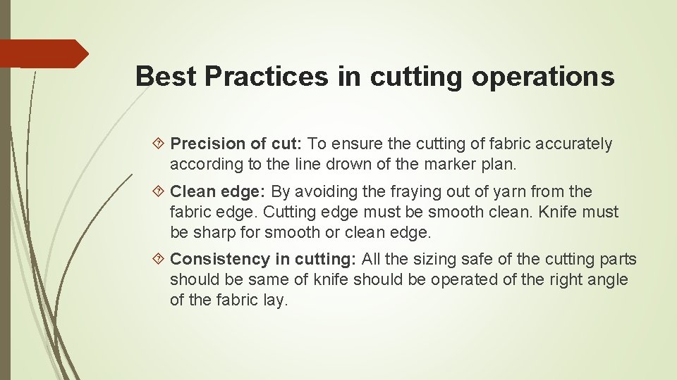 CUTTING DEPARTMENT Cutting is the process which cut