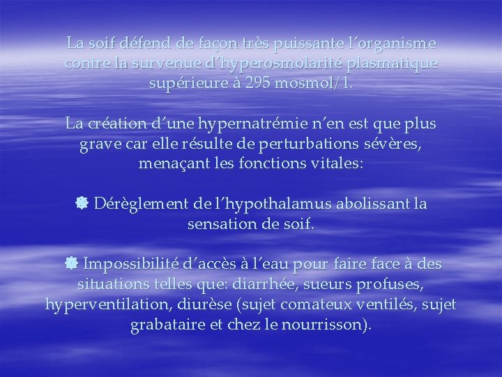 LHYPERNATREMIE Fait partie des causes dhyperosmolarit plasmatique ...