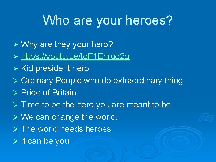 Hero Assembly What is a hero WHAT MAKES
