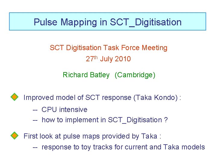 Pulse Mapping in SCTDigitisation SCT Digitisation Task Force