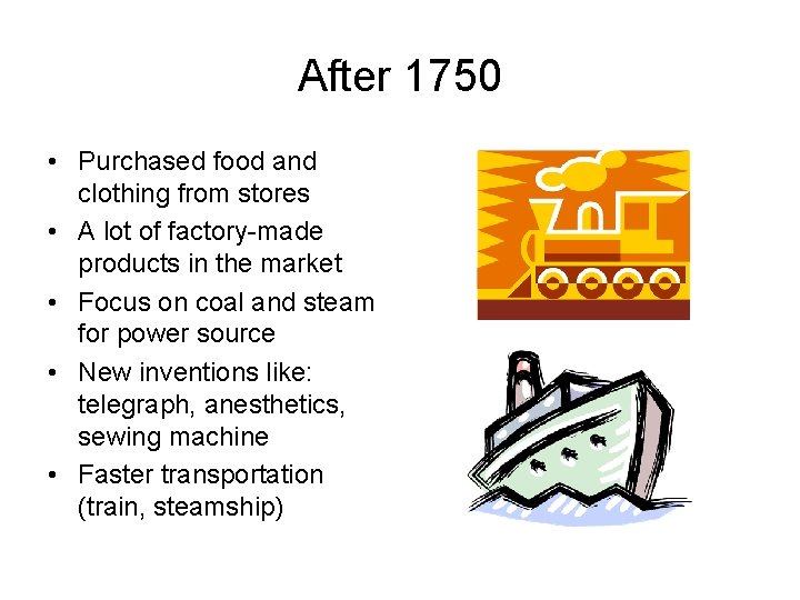 The Industrial Revolution Before 1750 People made money