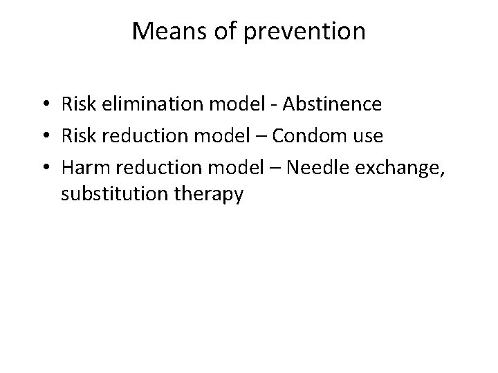 Means of prevention Risk elimination model Abstinence Risk