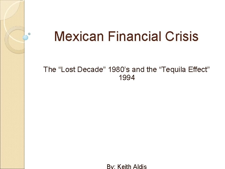 Mexican Financial Crisis The Lost Decade 1980s and