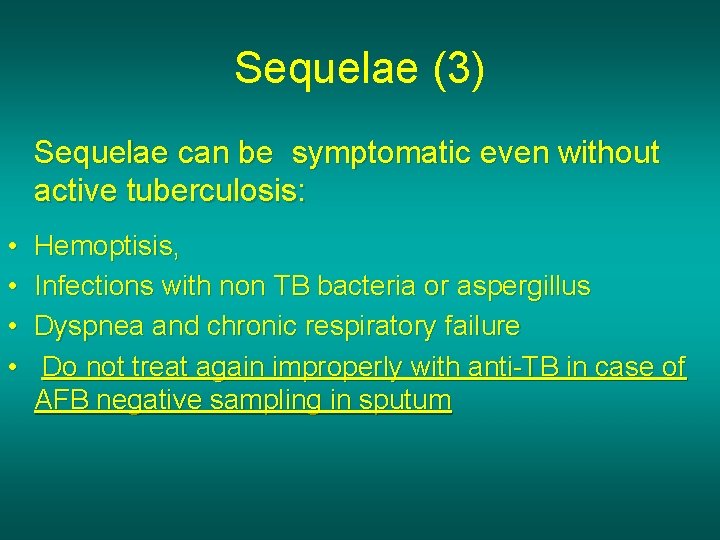 The sequelae of pulmonary TB Active or inactive