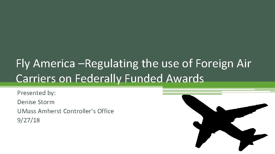 Fly America Regulating the use of Foreign Air
