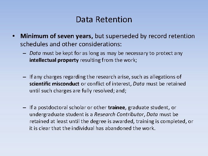 Policy on Data Stewardship Access and Retention Establishes