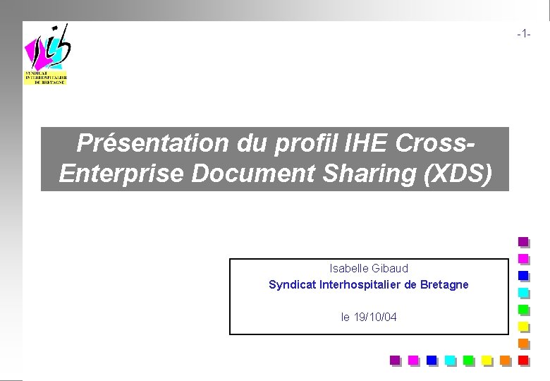 1 Prsentation du profil IHE Cross Enterprise Document