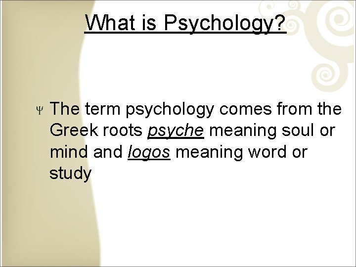 What is Psychology Chapter One Module Objectives How