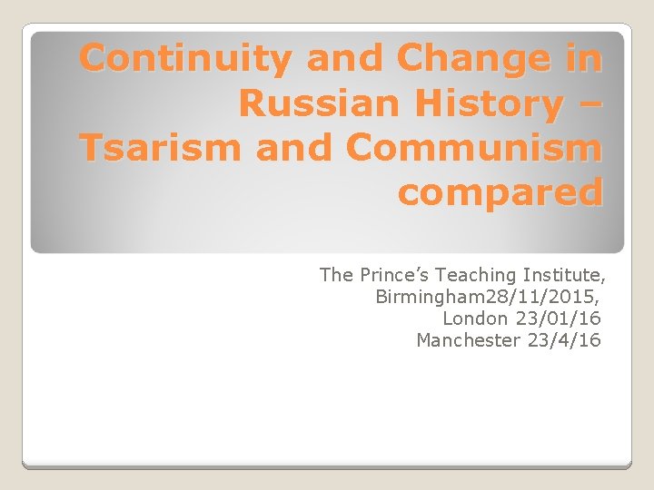 Continuity and Change in Russian History Tsarism and