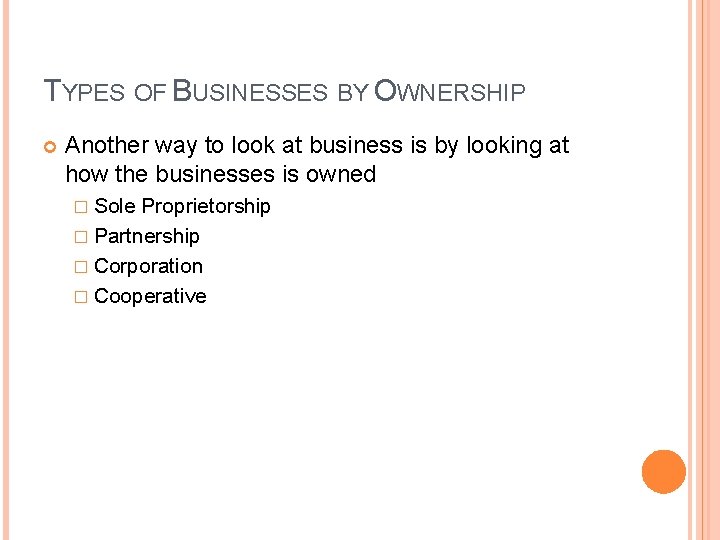 TYPES OF BUSINESSES NOTE 8 Introduction to Business