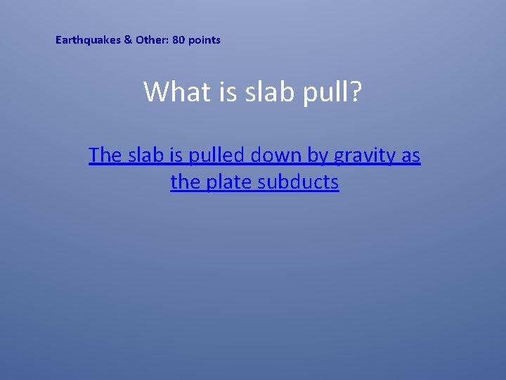 Plate Tectonics Jeopardy Earth Layers Theories Boundaries Earthquakes
