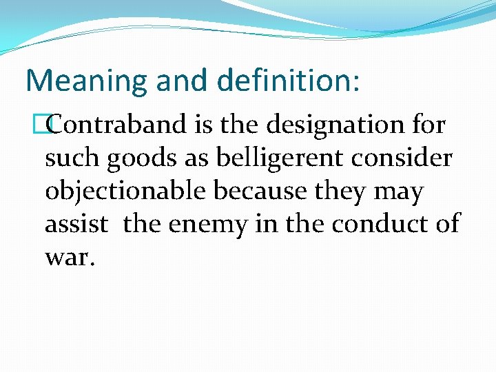 contraband Meaning and definition Contraband is the designation