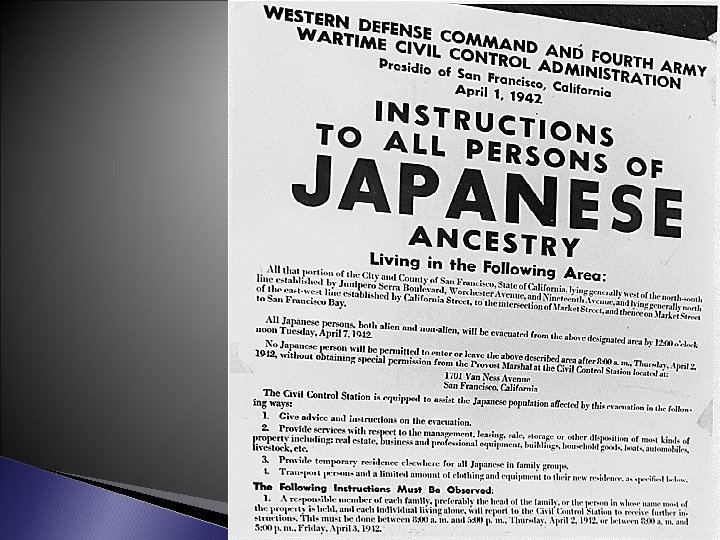 Japanese Interment Camps by virtue of the authority