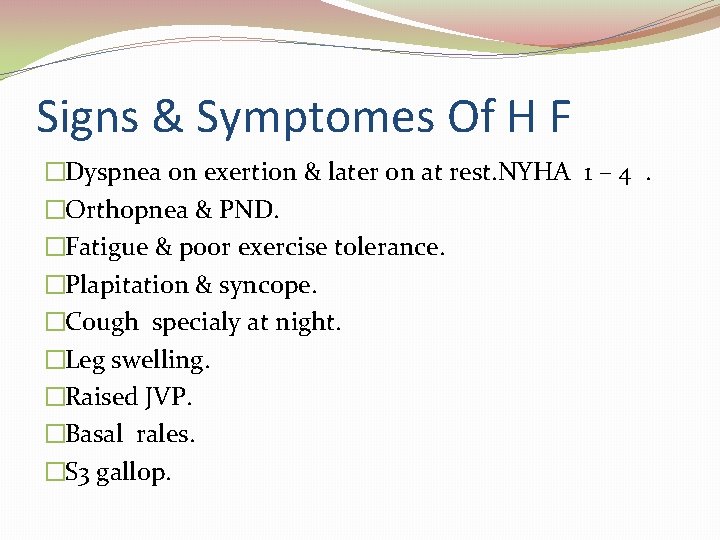 Heart Failure Objectives 1 to know the common