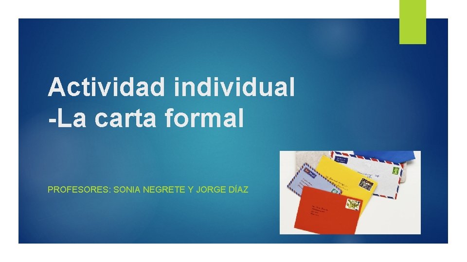 Actividad individual La carta formal PROFESORES SONIA NEGRETE