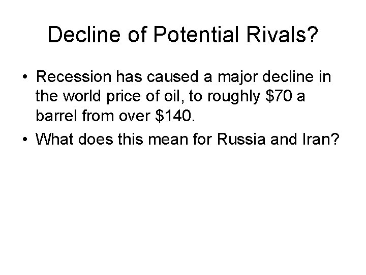 Questions and Big Problems The Future of American