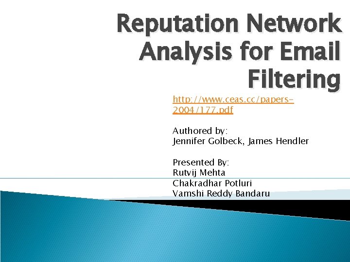 Reputation Network Analysis for Email Filtering http www