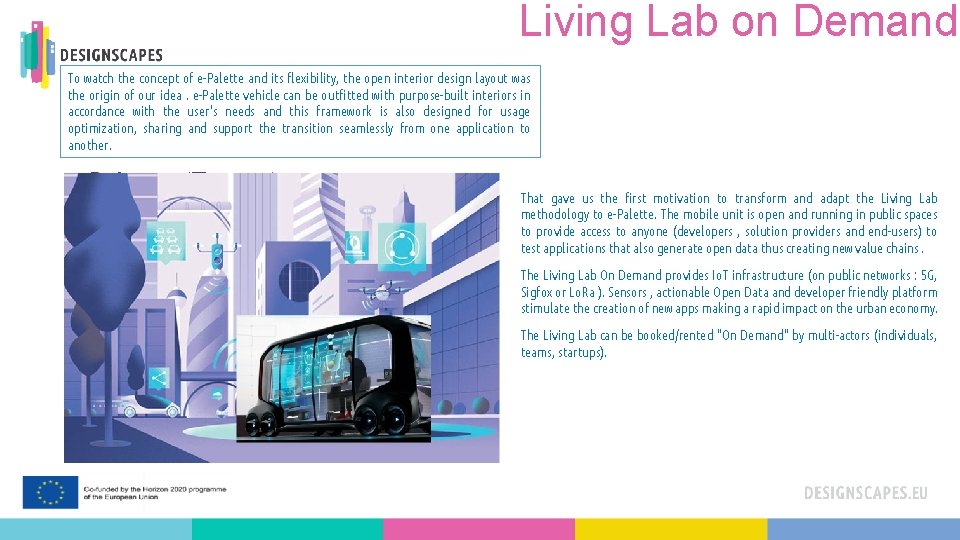 Living Lab On Demand as testbed as a