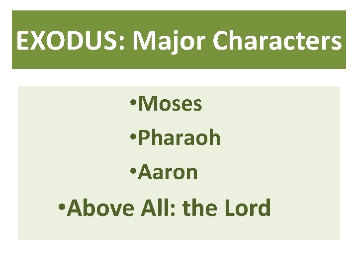 EXODUS God Delivers His People From Bondage in