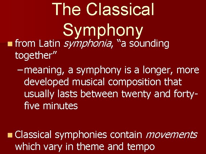 Music of the Enlightenment Today there is but