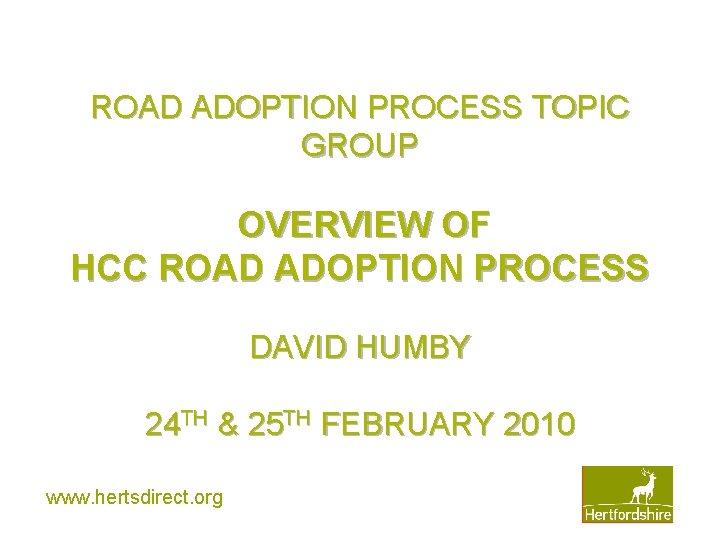ROAD ADOPTION PROCESS TOPIC GROUP OVERVIEW OF HCC