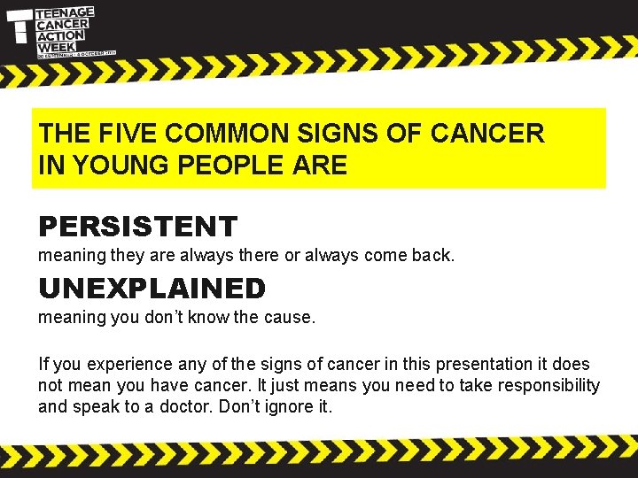 Cancer in young people is rare but it