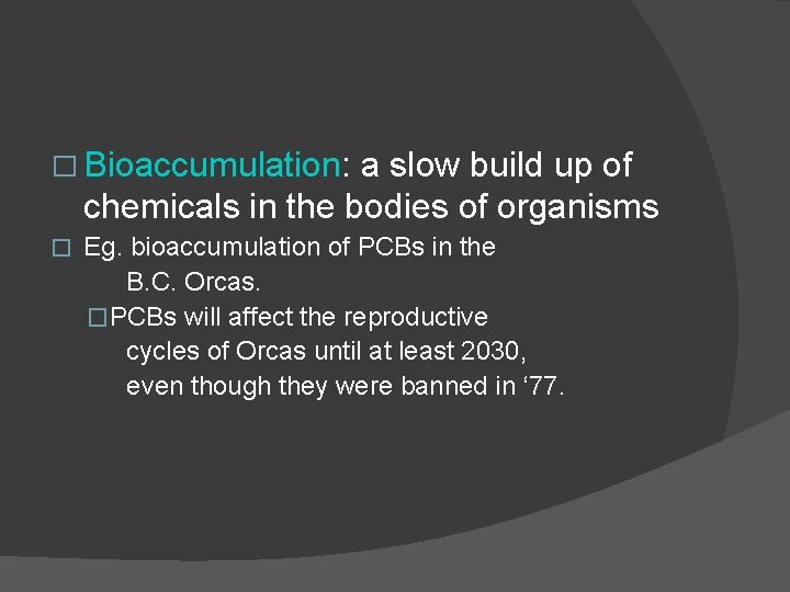 PESTICIDES AND HERBICIDES Pests are organisms that live