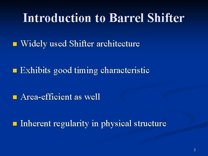 TimingDriven Synthesis for Fast Barrel Shifters Sabyasachi Das