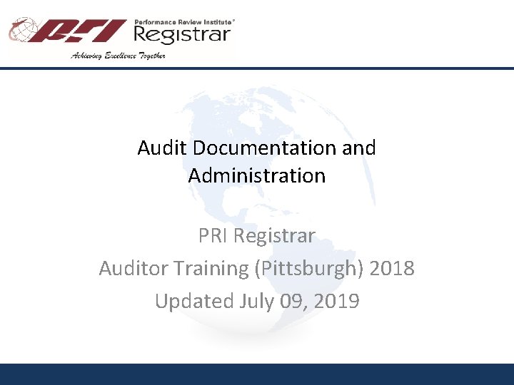 Audit Documentation and Administration PRI Registrar Auditor Training