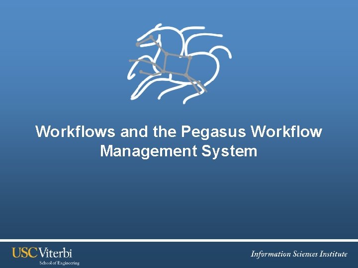 Workflows and the Pegasus Workflow Management System Scientific