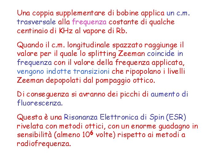 LABORATORIO 4 1 LA RISONANZA MAGNETICA Una coppia